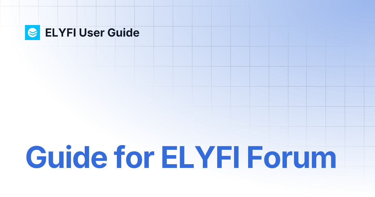 Guide for ELYFI Forum | ELYFI User Guide
